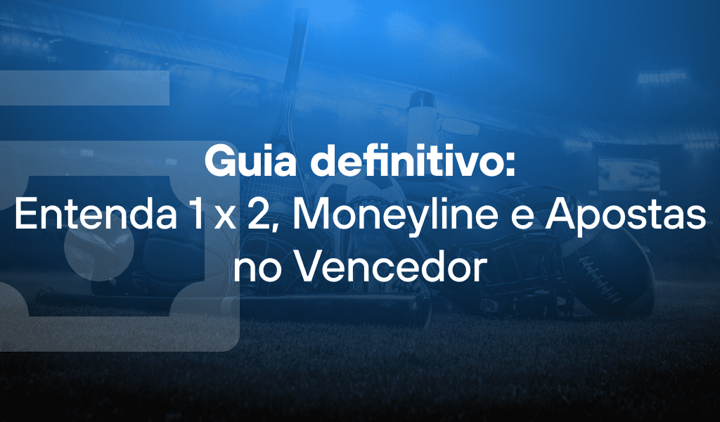 Apostas de Resultado Final - O Guia Completo do mercado 1X2